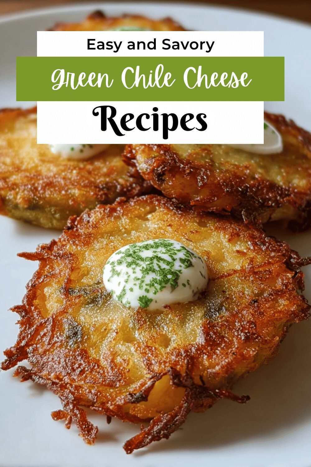 Green Chile Cheese Potato Cakes Recipe With Spicy Flavor